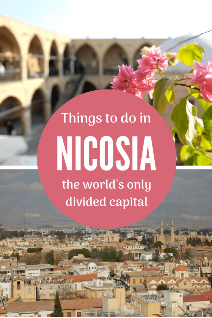 8 things to do in Nicosia, the world's last divided capital city