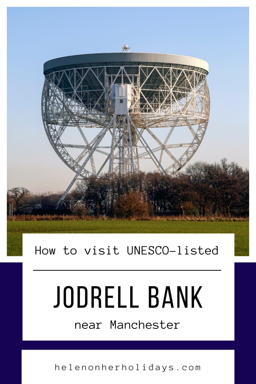 Visiting Jodrell Bank, a cosmic day out from Manchester - Helen on her ...