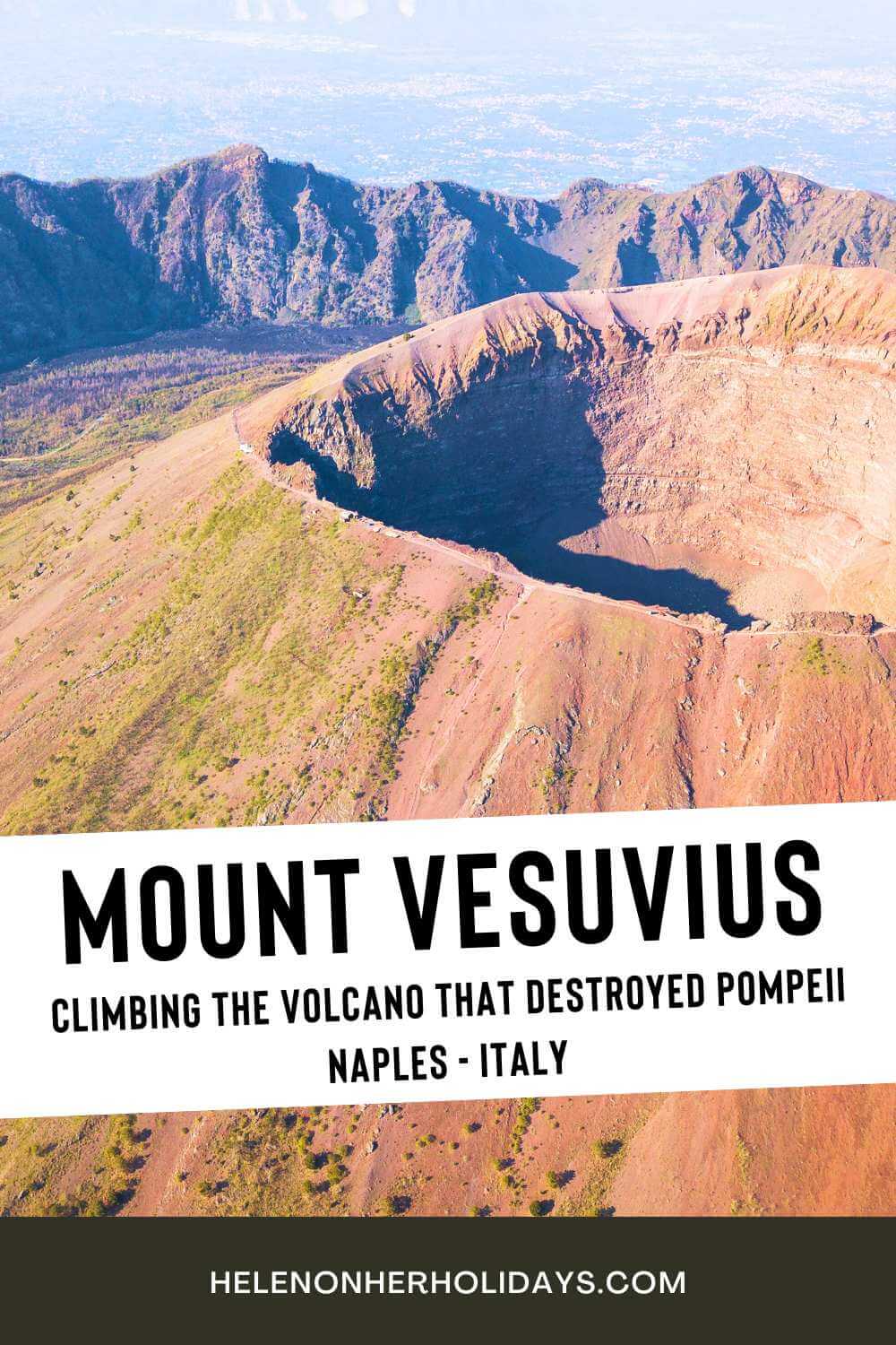 How to climb Vesuvius, the volcano that destroyed Pompeii